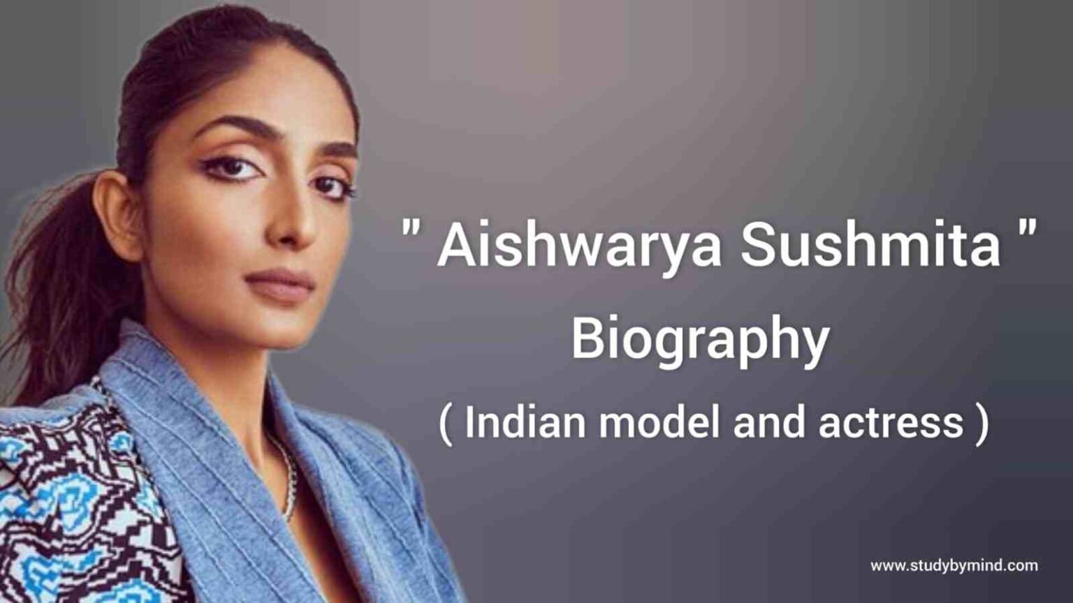Aishwarya Sushmita biography in english (Indian model and actress ...