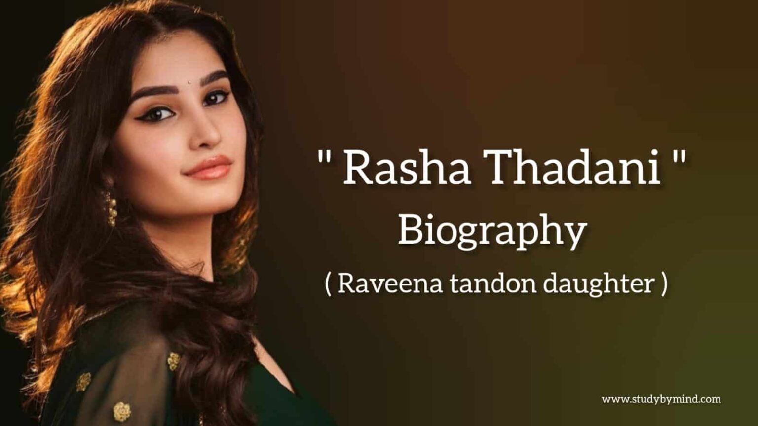 Rasha Thadani biography in english (Daughter of Raveena Tandon) - Study ...