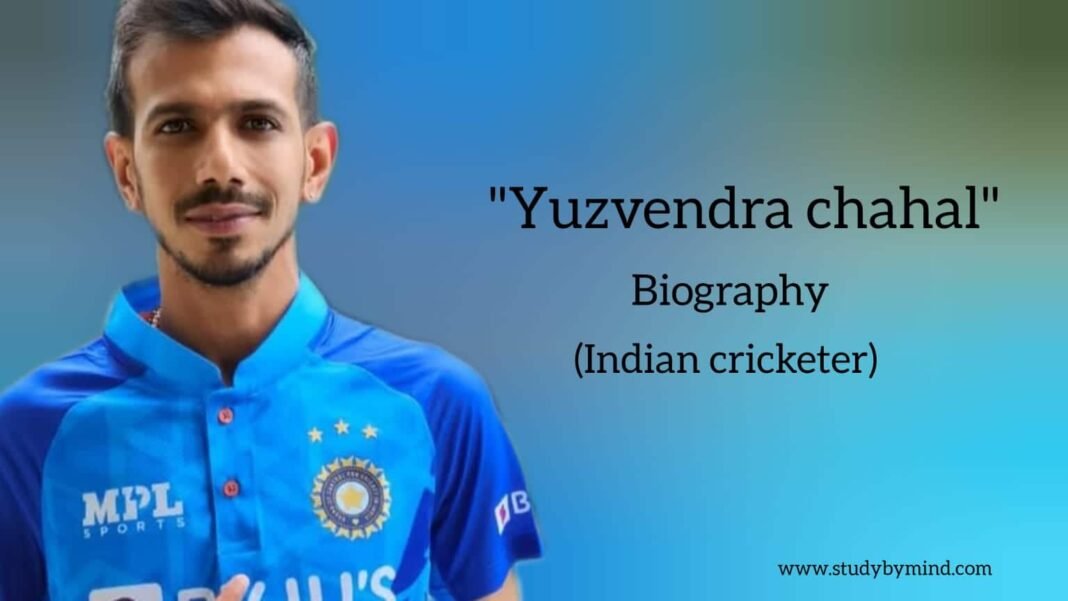 Yuzvendra Chahal biography in English (Indian cricketer) - Study By Mind