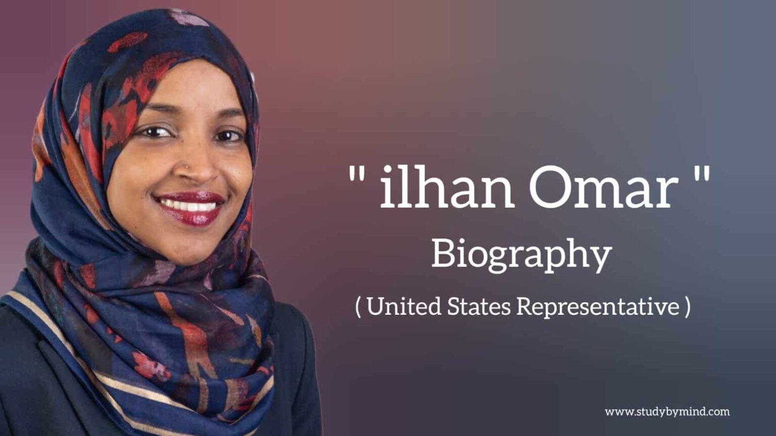 Ilhan Omar Biography in English (American Politician) - Study By Mind