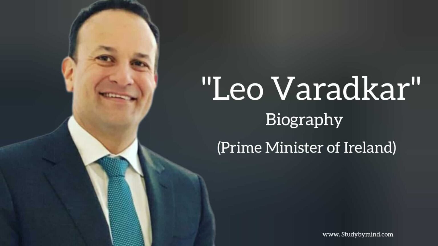 Leo Varadkar biography in english (Prime Minister of Ireland) - Study ...