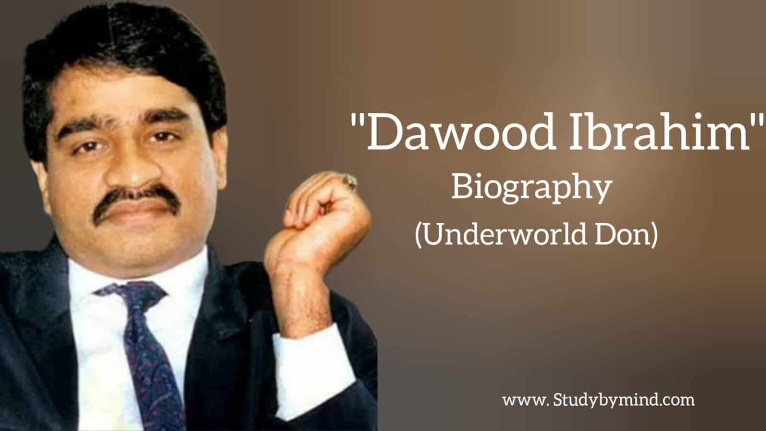 Dawood Ibrahim Biography in english (Underworld Don) - Study By Mind