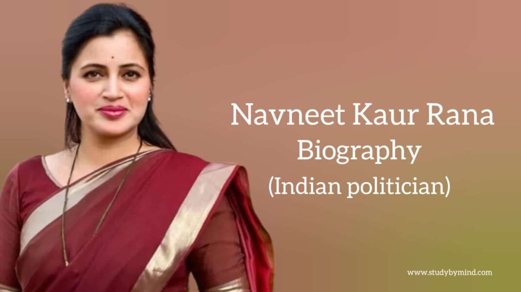 Navneet kaur rana biography in english (Politician) - Study By Mind