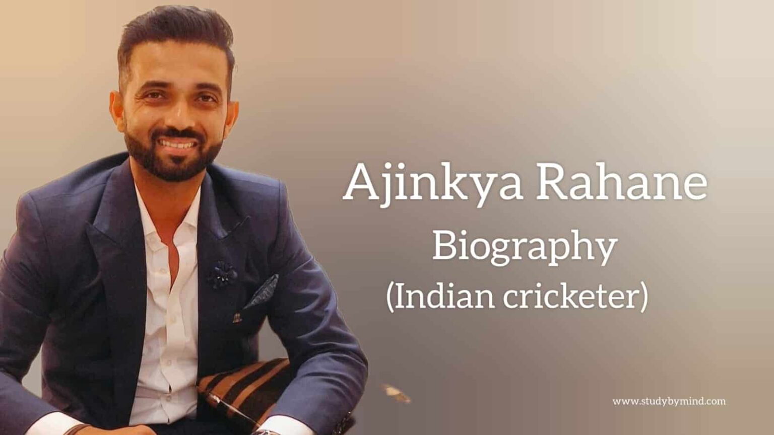 Ajinkya rahane biography in english (Indian Cricketer) - Study By Mind